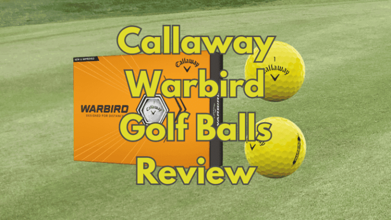 Callaway Warbird Golf Balls Review - Unique Golf Gears